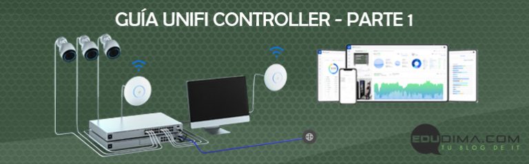 UniFi Controller - Guía Network Controller - Parte 1 - Edudima.com